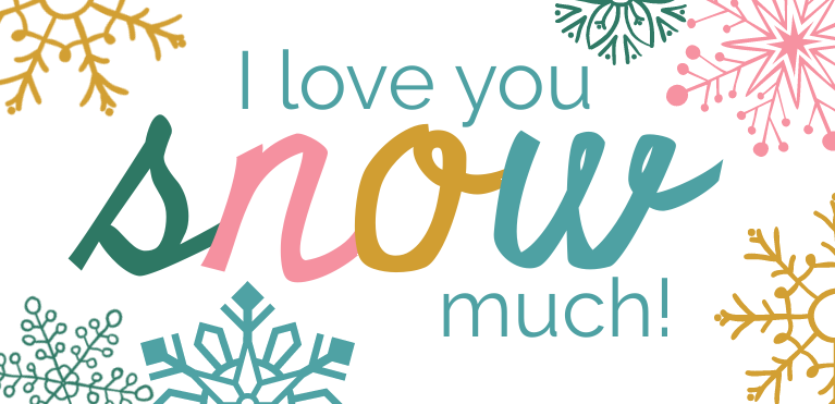 I love you SNOW much printable gift tags – The Pretty Life Girls Shop