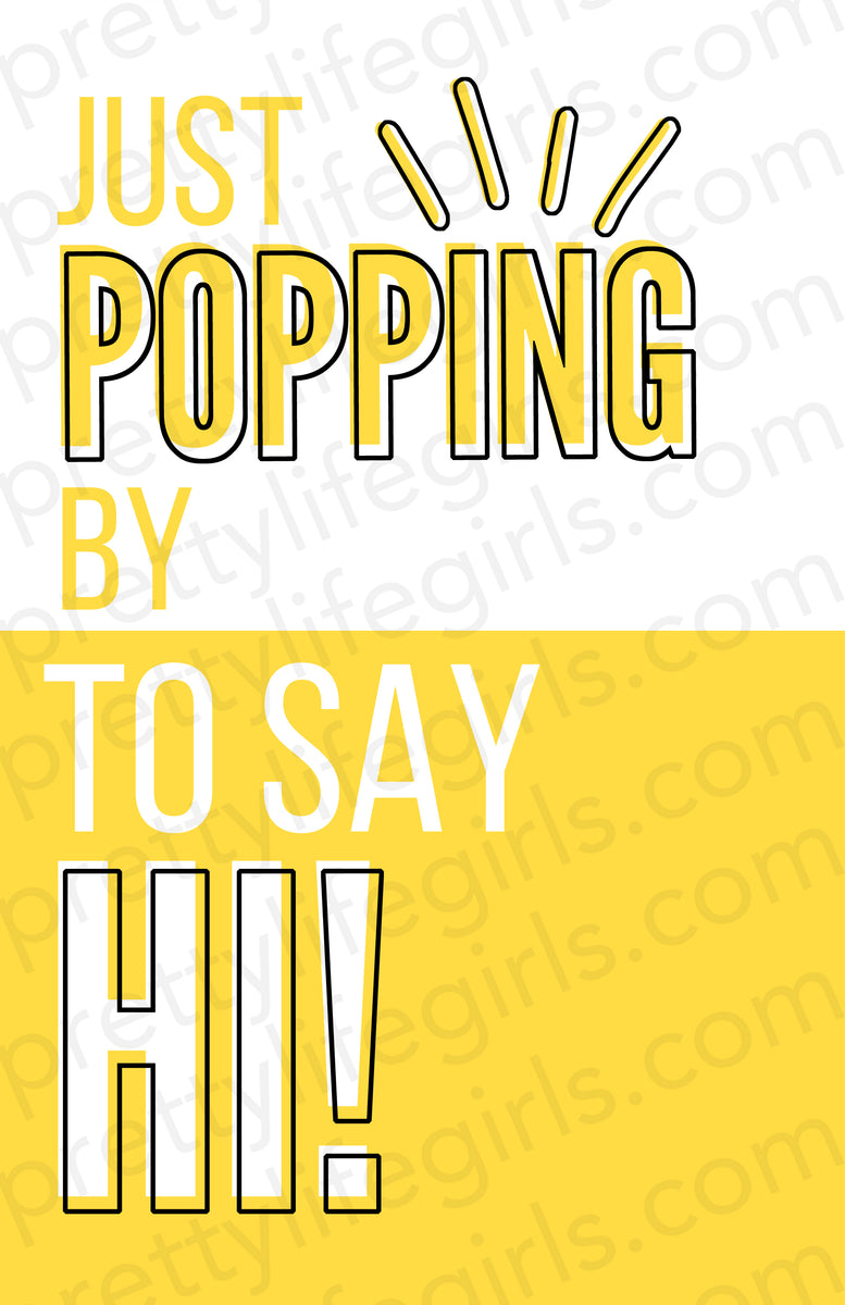 Just Popping By Printable Tag – The Pretty Life Girls Shop